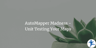 AutoMapper Madness - Unit Testing Your Maps | NimblePros Blog