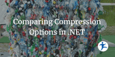 Comparing compression options in .NET | NimblePros Blog