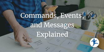 Commands, Events, and Messages Explained | NimblePros Blog