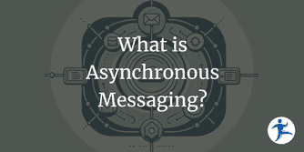 What is Asynchronous Messaging? | NimblePros Blog