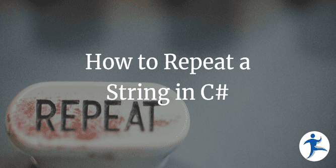  How To Repeat A String In C NimblePros Blog
