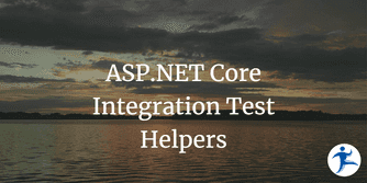 ASP.NET Core Integration Test Helpers | NimblePros Blog