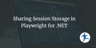 Sharing Session Storage in Playwright for .NET | NimblePros Blog