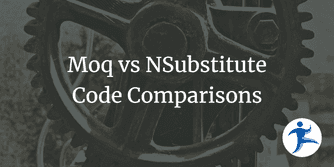 Moq vs NSubstitute Code Comparisons | NimblePros Blog