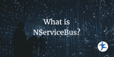 What is NServiceBus? | NimblePros Blog
